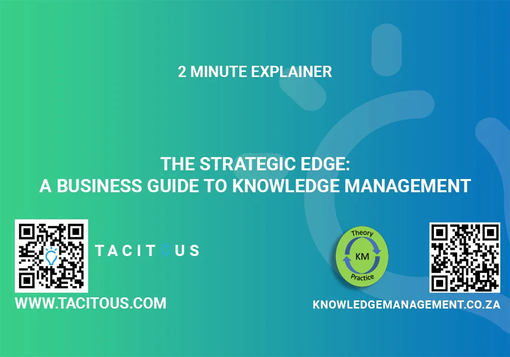 The Strategic Edge A Business Guide to Knowledge Management - Tacitous